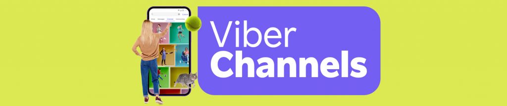 Channels on Viber: Get the Content You Really Want | Viber